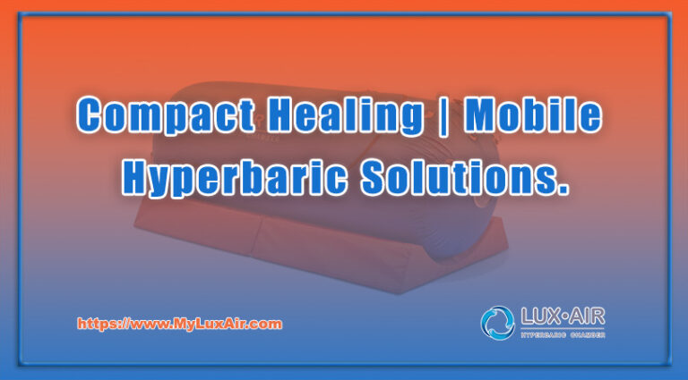 Compact Healing | Mobile Hyperbaric Solutions. - My Lux-Air